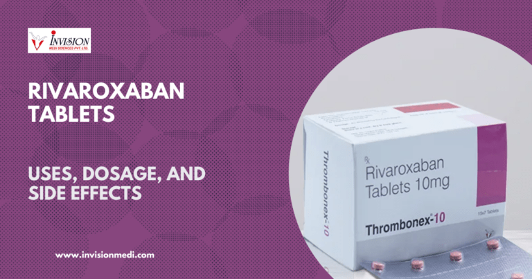 Rivaroxaban 10mg Tablets: Uses, Benefits, MoA, Dosage